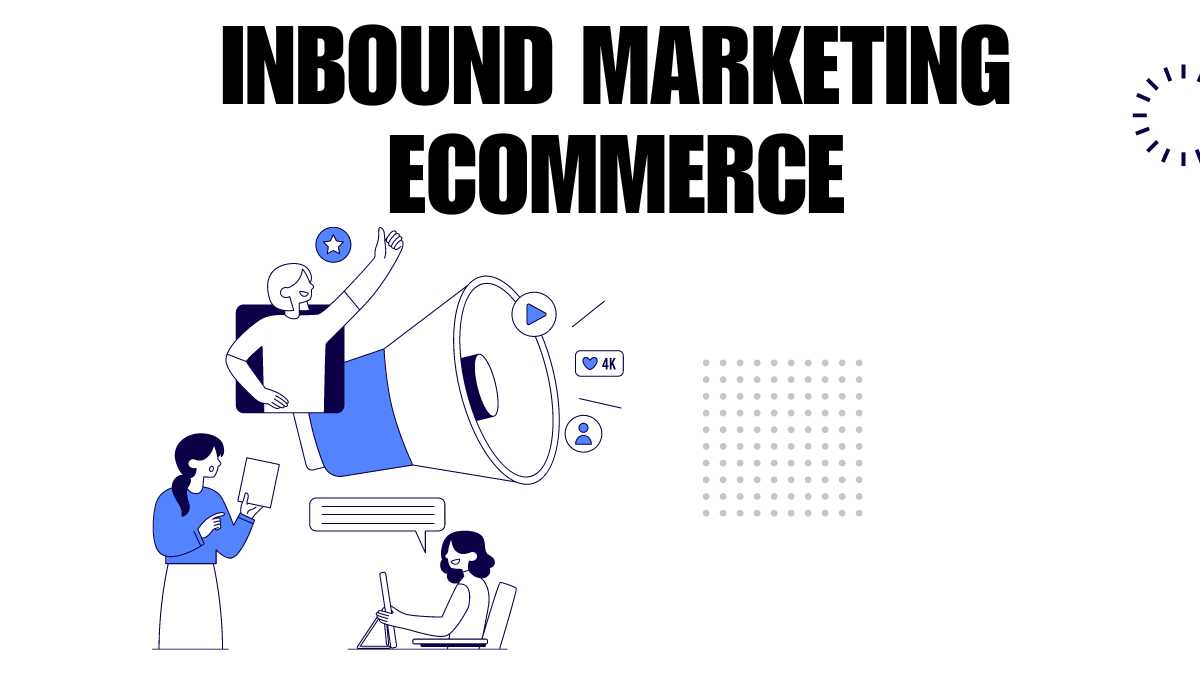 Inbound marketing ecommerce 2025 🥇 Análisis completo